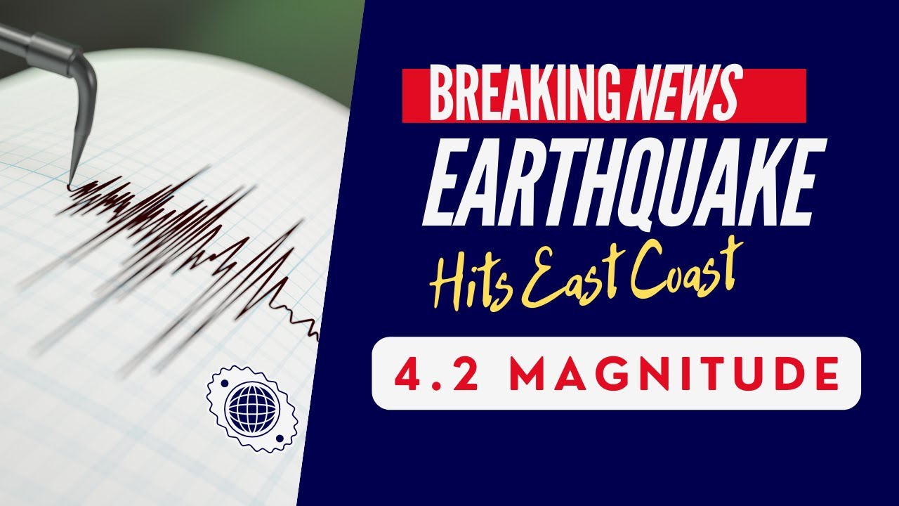 4.8 Magnitude Earthquake Hits East Coast: New York to Maryland Shaken ...