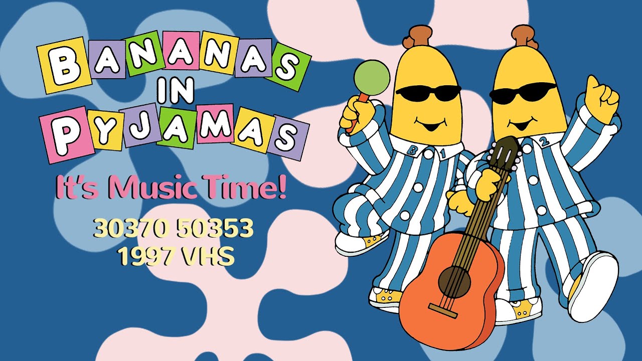 Bananas in Pyjamas: It's Music Time! (30370 50353 - 1997 VHS) - YouTube