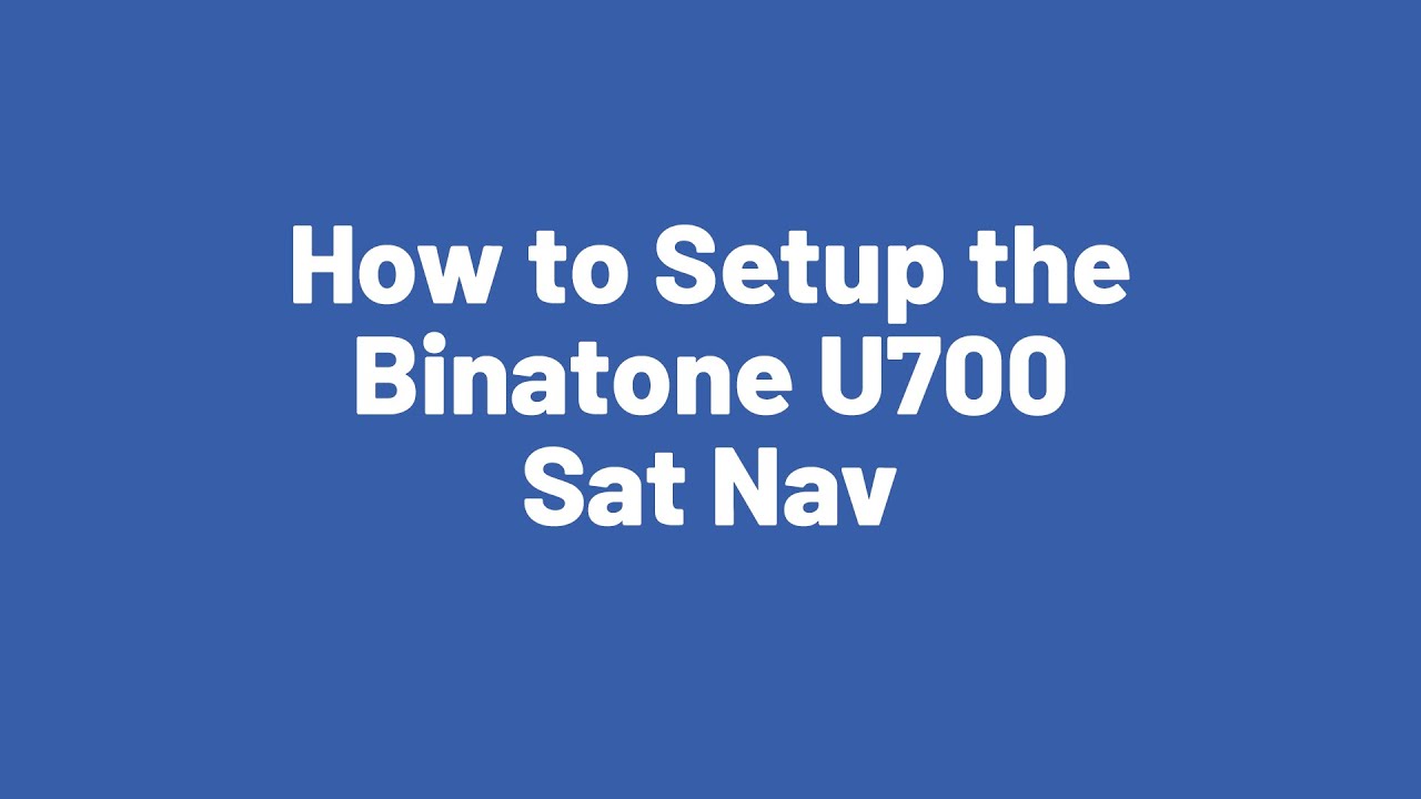 How to Setup the Binatone U700 Sat Nav - YouTube