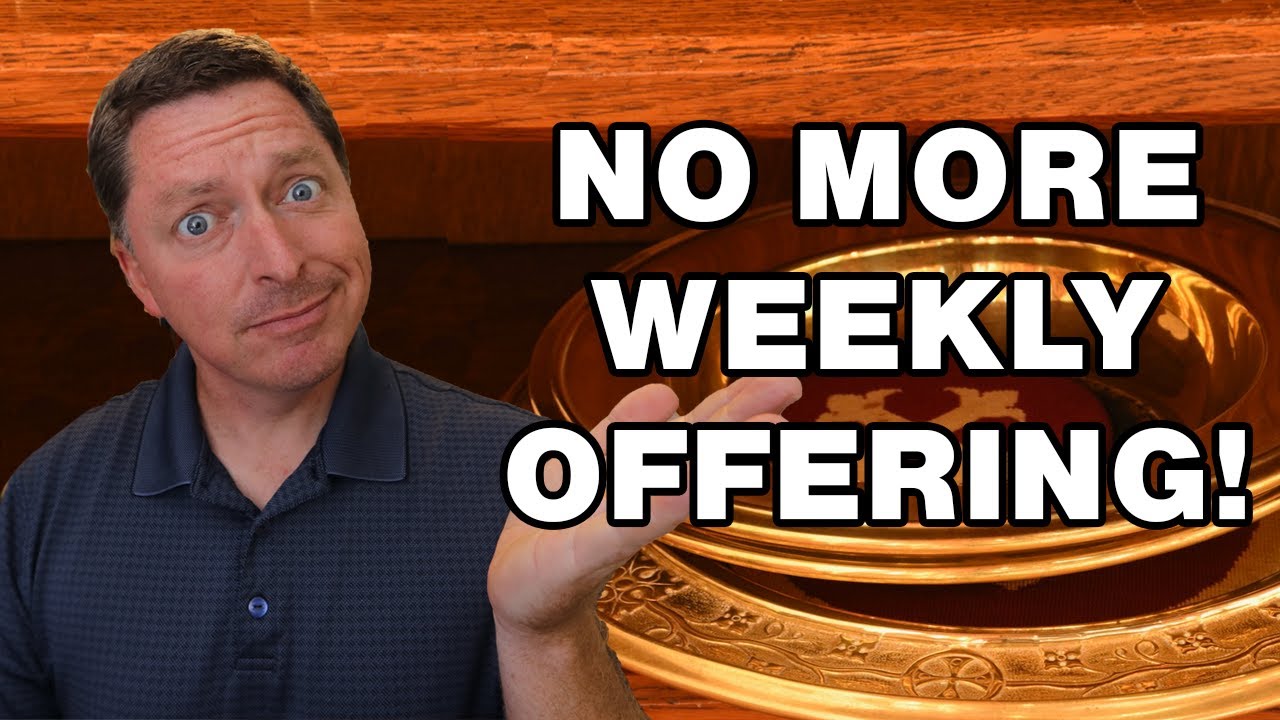 Why You Might Reconsider Taking Up a Weekly Offering at Church! - YouTube