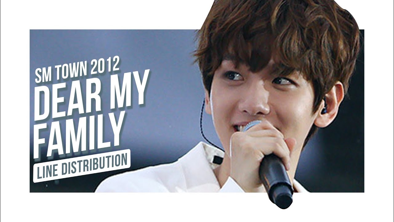 SM Town - Dear My Family (2012 Ver.) (Line Distribution) - YouTube
