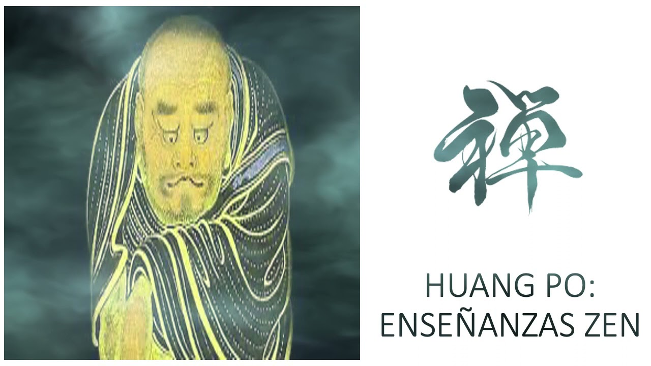 Huang Po: Enseñanzas Zen - YouTube