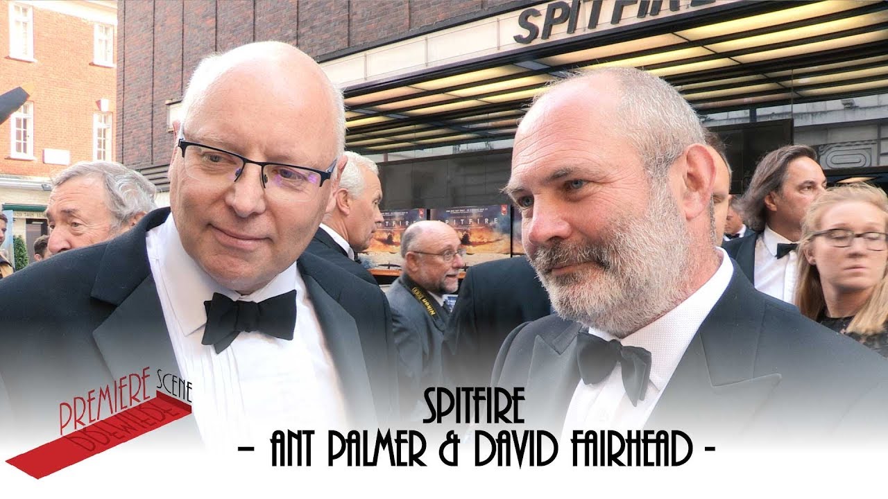 Spitfire – World Premiere interviews - David Fairhead, & Ant Palmer ...