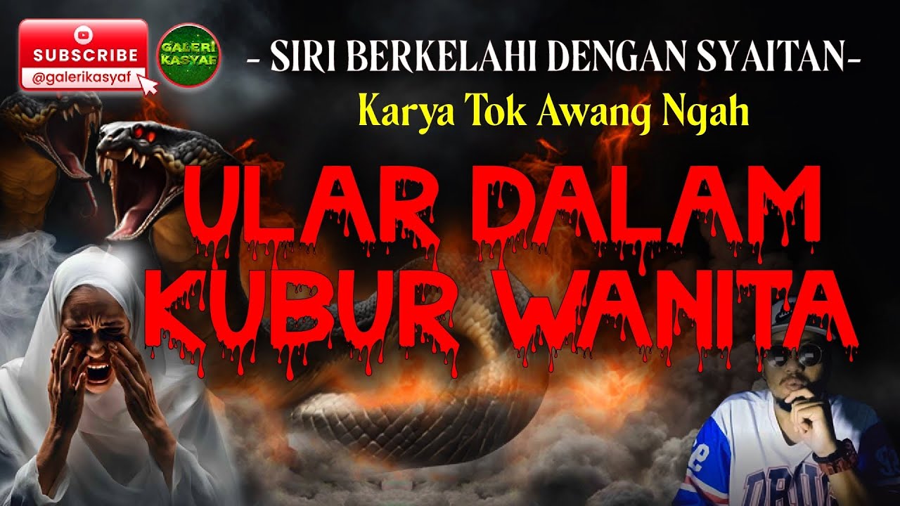 TOK AWANG NGAH| ULAR DALAM KUBUR WANITA | BERKELAHI DGN SYAITAN |EPISOD ...