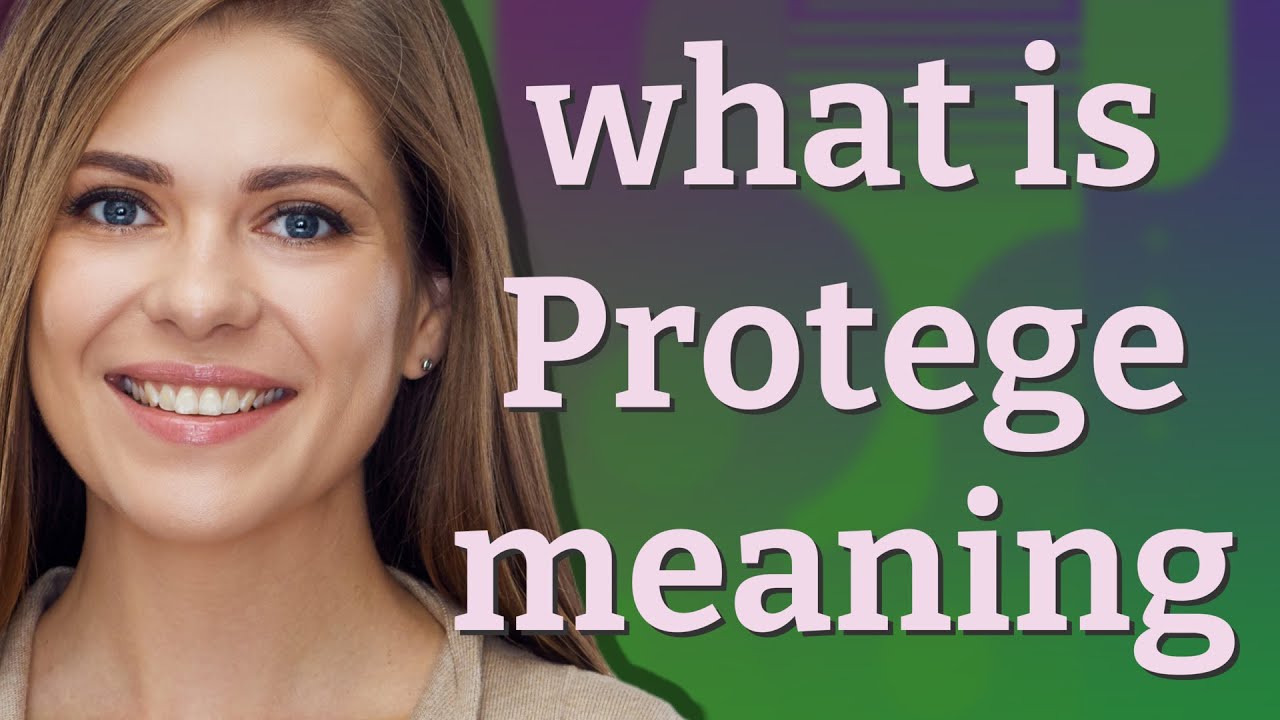 Protege | meaning of Protege - YouTube
