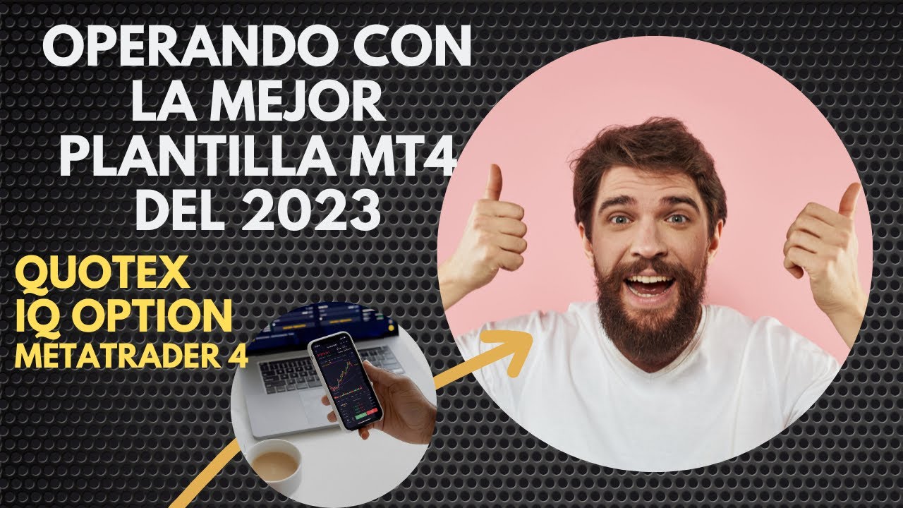 LA MEJOR PLANTILLA METATRADER 4 2023 OPERANDO JUNTO A QUOTEX GANAR ...