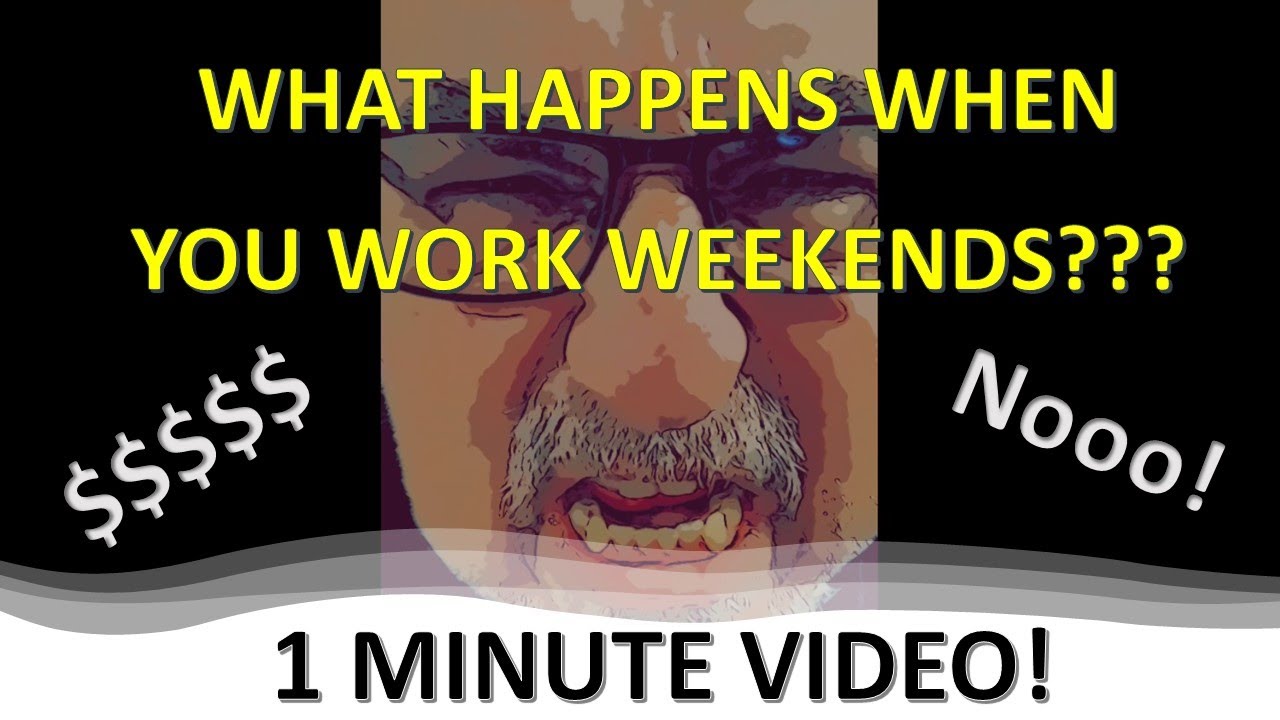 What happens when you work the weekend? Don’t Work The Weekend ...