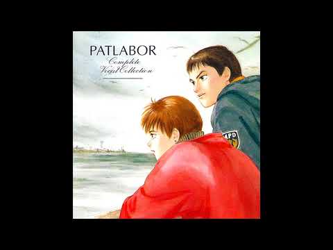 Patlabor Complete Vocal Collection - 15 LOVE LIKE OURS_Voice Version_