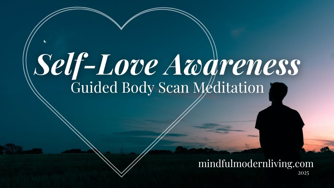 Self-Love Body Scan Meditation: 10-Minute Guided Meditation for ...