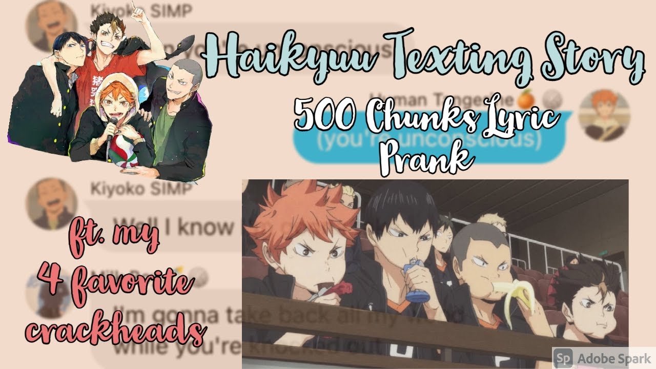 Haikyuu Texting Story || 500 Chunks Lyric Prank - YouTube