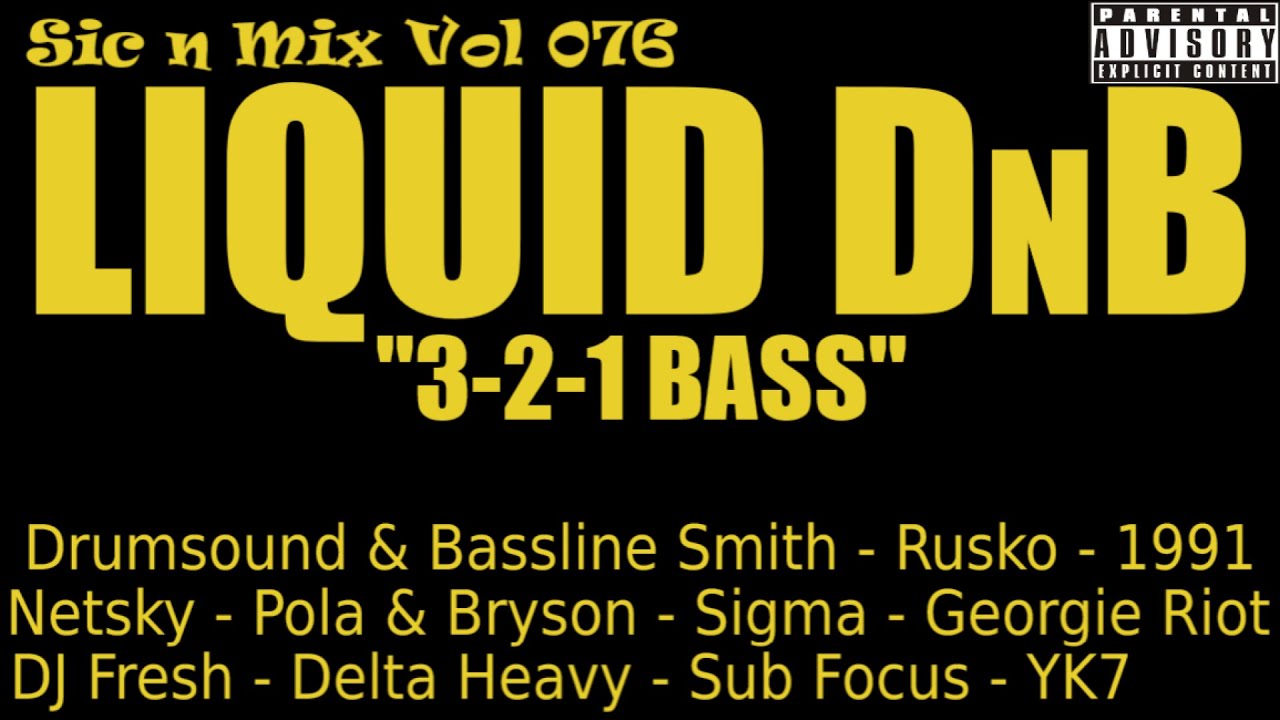 Sic n Mix Vol 076 Liquid DnB "3-2-1 Bass" (2011-25) - YouTube