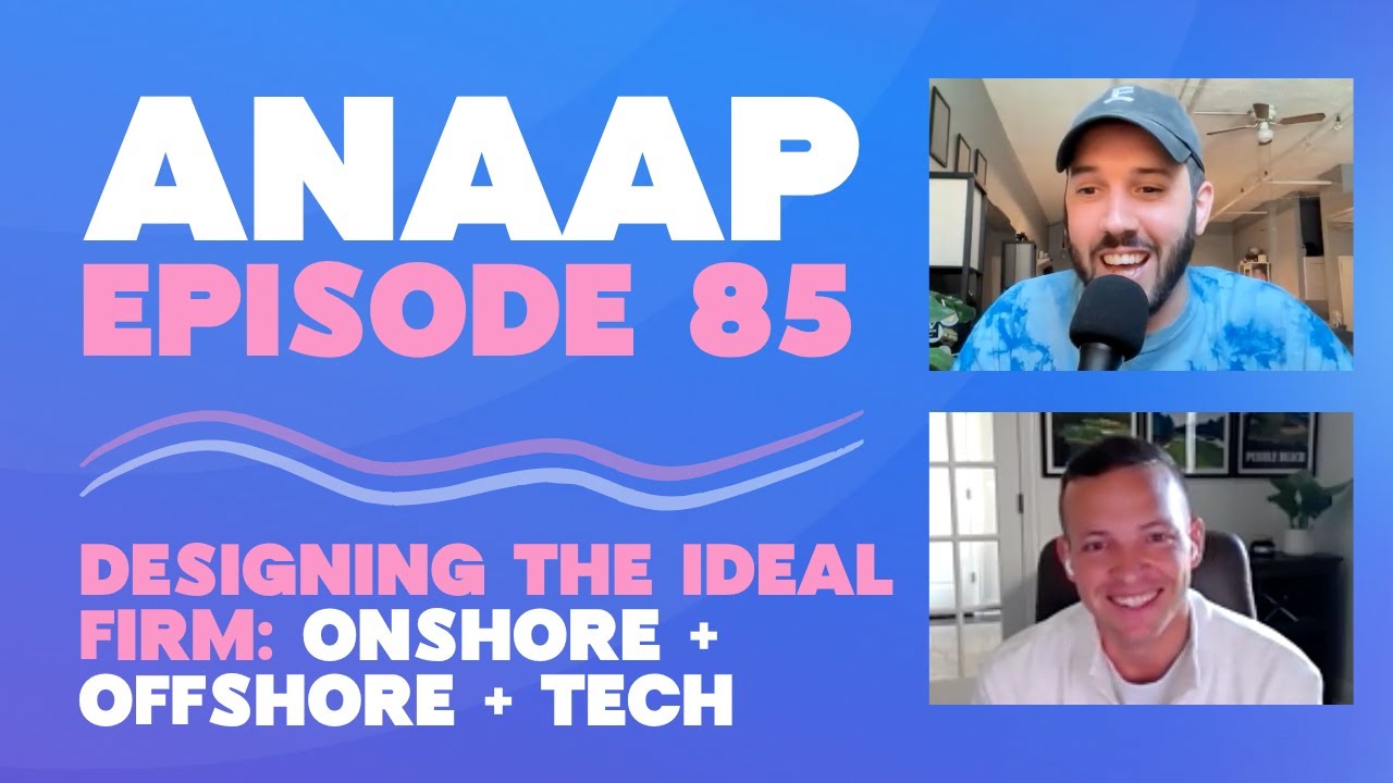 Episode 85: Designing the Ideal Firm – Onshore + Offshore + Tech w ...
