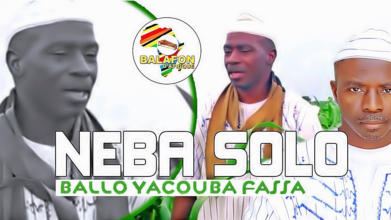 NEBA SOLO_SON BALLO YACOUBA FASSA_SON - YouTube