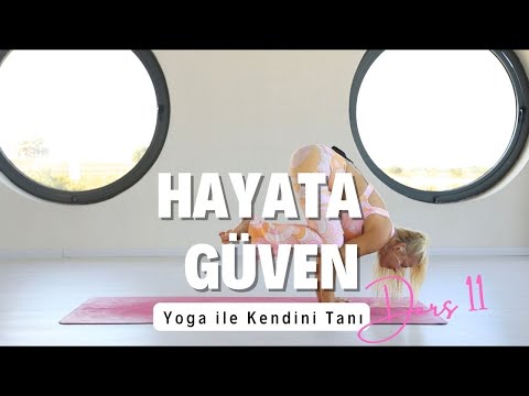 SerraTV: Ders 11 | Hayata Güven