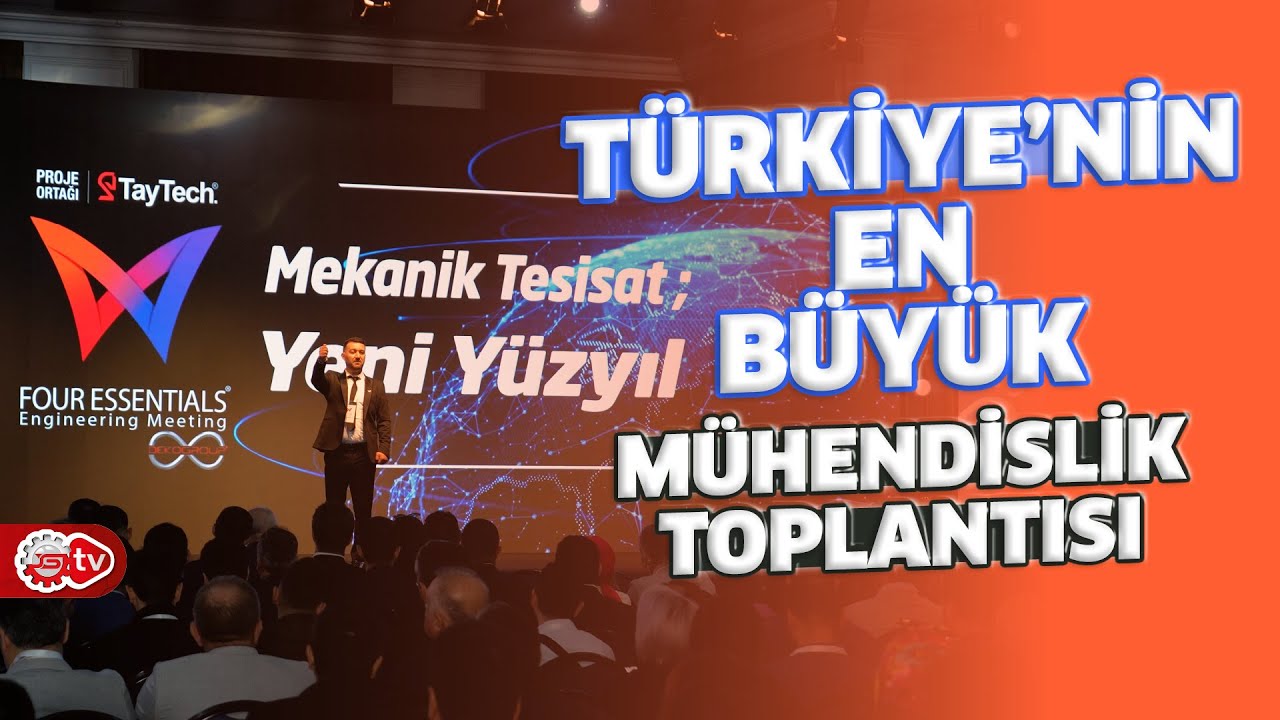 Four Essentials Engineering Meenting 3000 Firmayı Buluşturdu! - YouTube