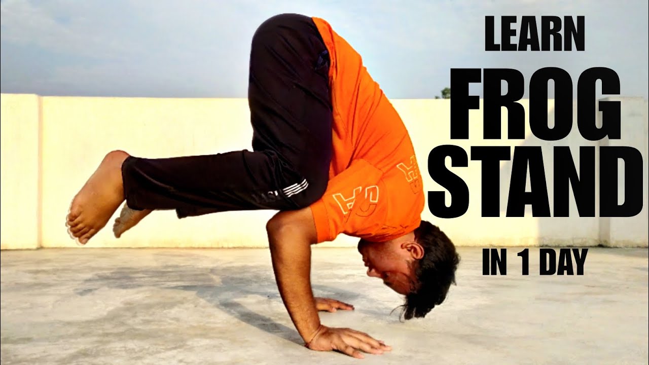 Learn Frog Stand in 1 Day. - YouTube