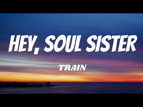 Train- Hey, Soul Sister (Lyrics) 🎶 - YouTube