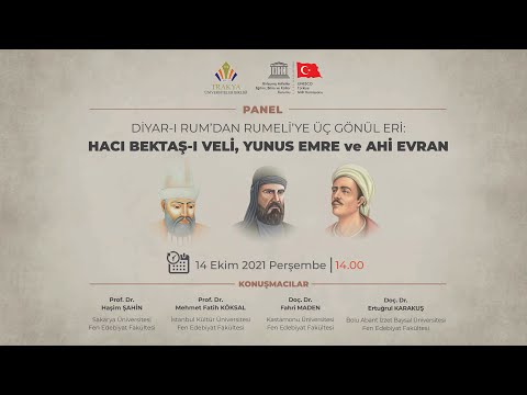 “Diyar-ı Rum’dan Rumeli’ye Üç Gönül Eri: Hacı Bektaş-ı Veli, Yunus Emre, Ahi Evran” Paneli