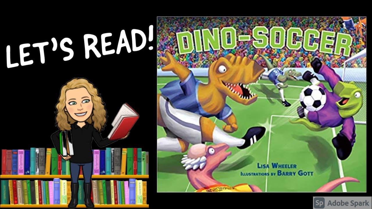 DINO-SOCCER by Lisa Wheeler | Kids Books Read Aloud - YouTube