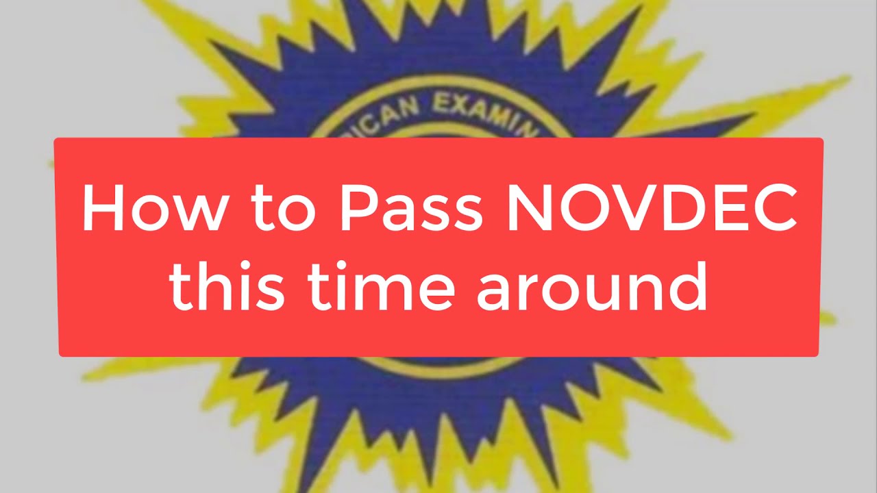 How to PASS NovDec Exam this time around. (NovDec 2022) - YouTube