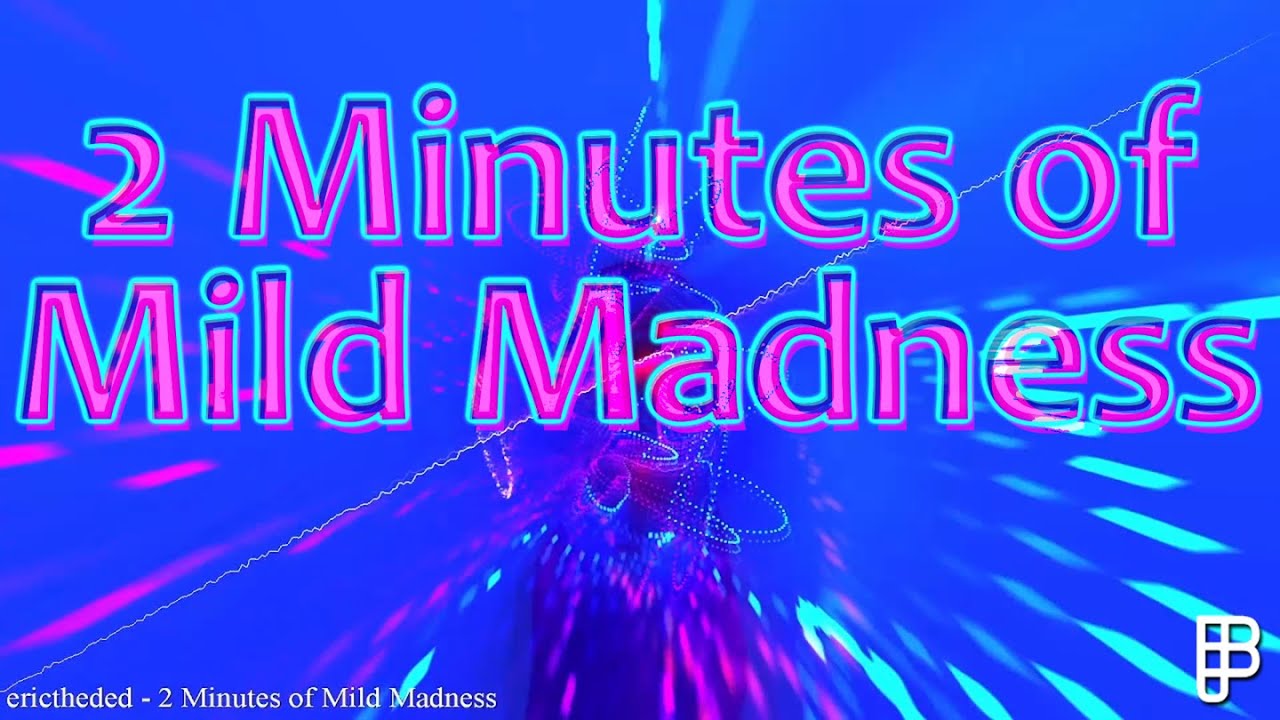 erictheded - 2 Minutes of Mild Madness - YouTube