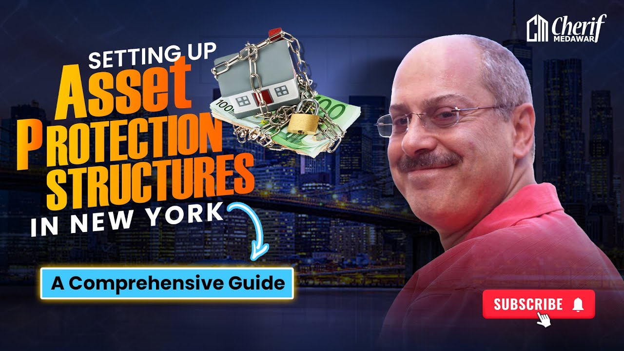 Setting Up Asset Protection Structures In New York - A Comprehensive ...