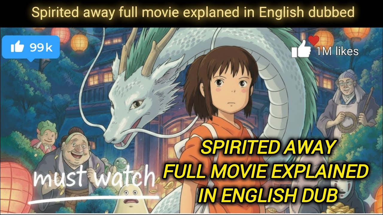 Spirited Away || full movie Explained in English Dubbed - YouTube