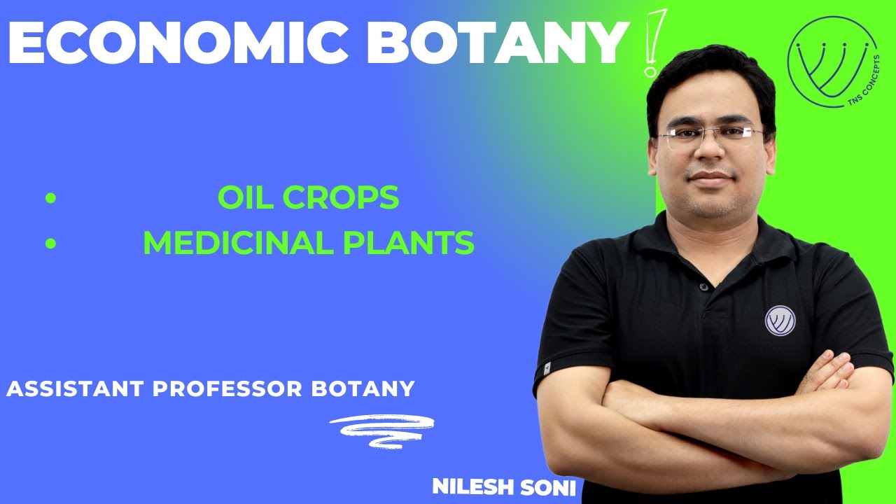 ECONOMIC BOTANY | IMPORTANT OIL CROPS I IMPORTANT MEDICINAL CROPS | ASSISTANT PROFESSOR BOTANY ...