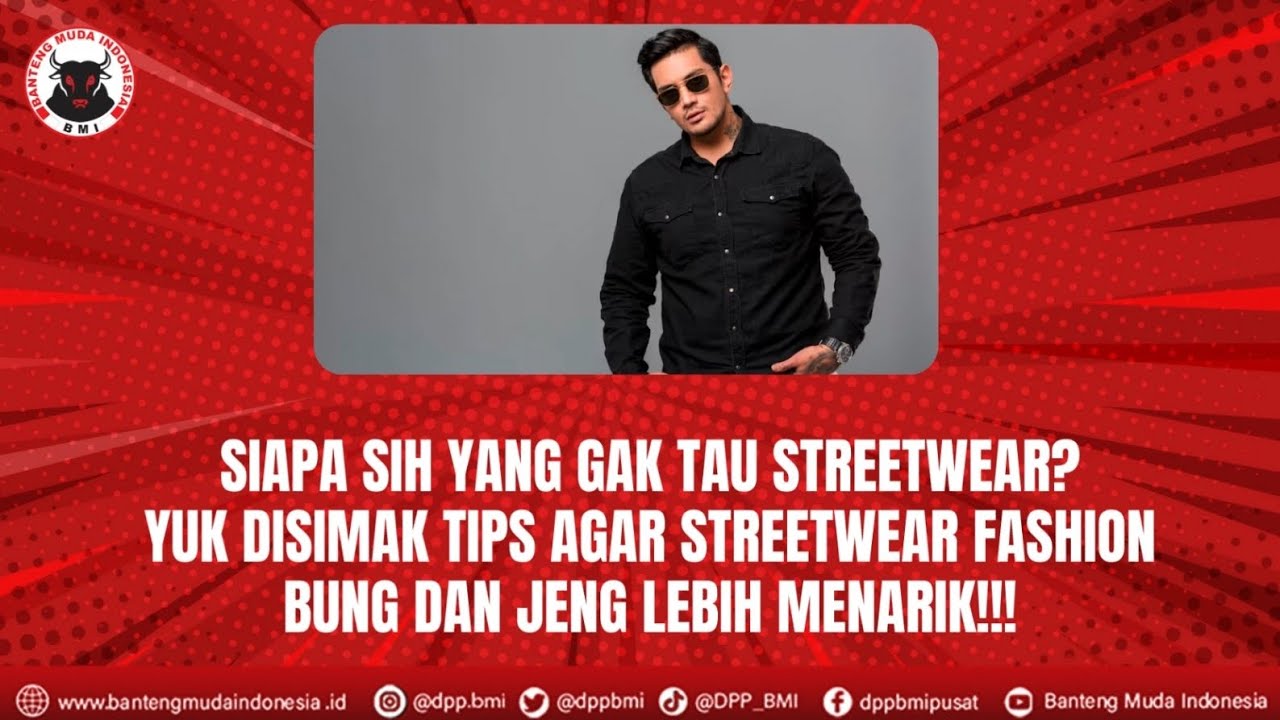 Yuk Disimak Tips Agar Streetwear Fashion Bung dan Jeng Lebih Menarik ...