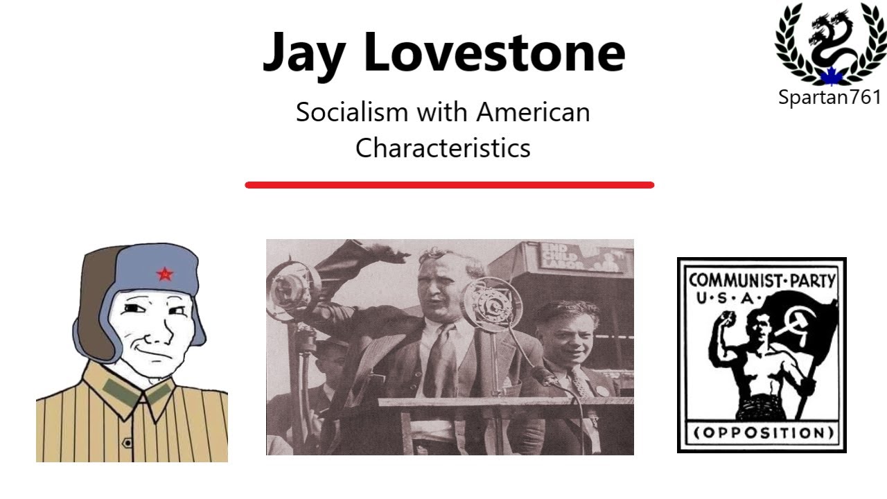 Jay Lovestone: Socialism with American Characteristics - YouTube