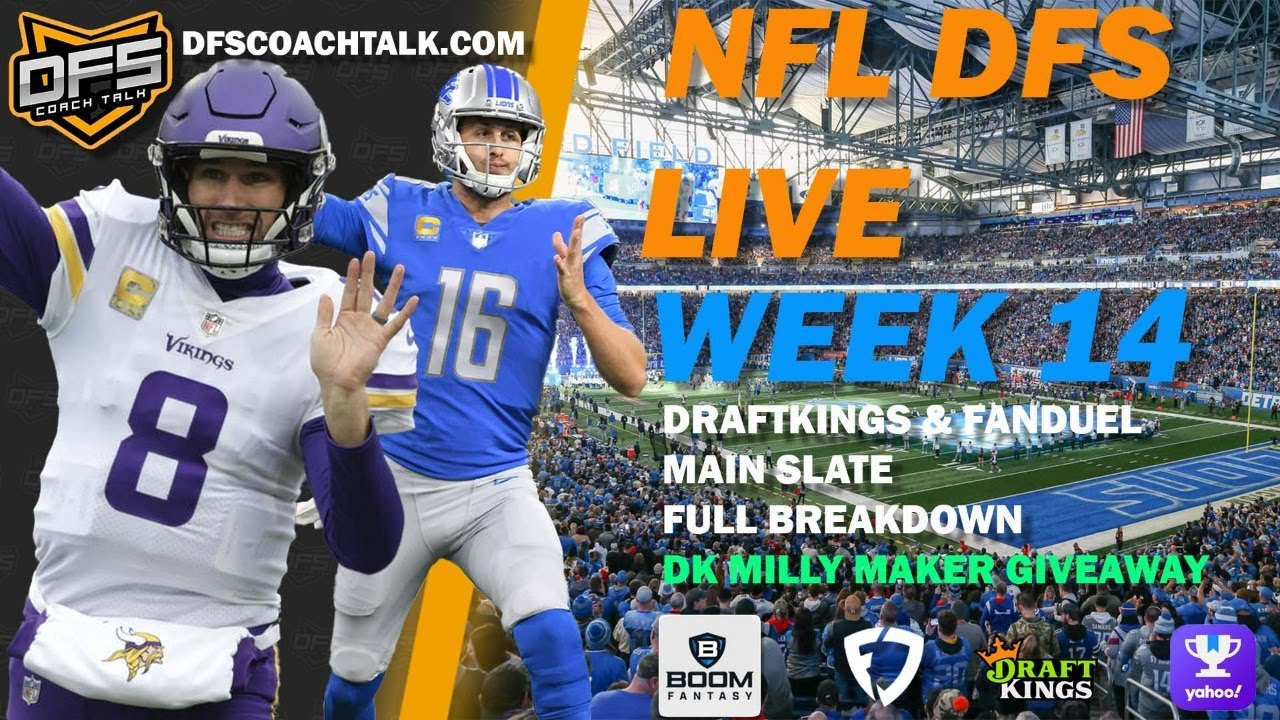 NFL DFS WEEK 14 DK, FANDUEL, YAHOO, & BOOM FANTASY, DK MILLY MAKER ...