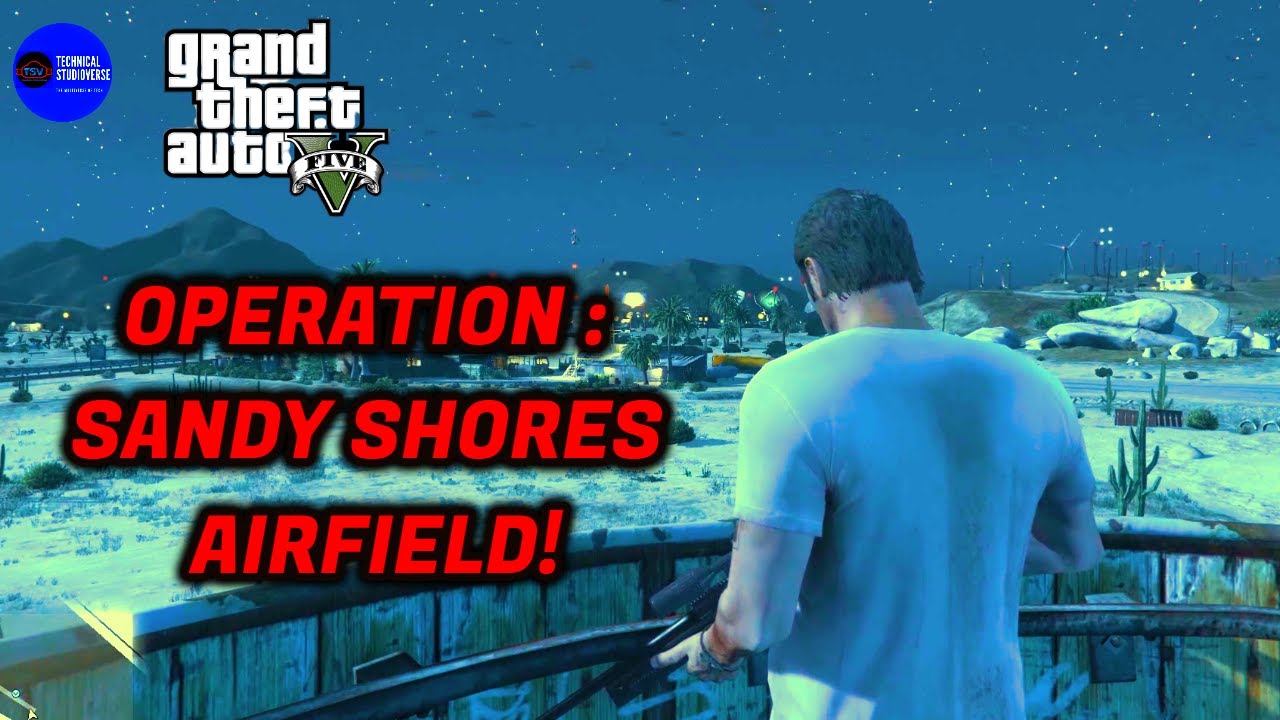 OPERATION: SANDY SHORES AIRFIELD - YouTube