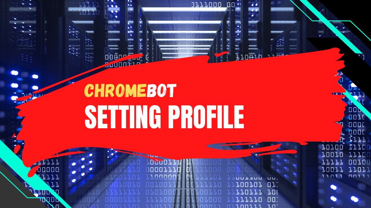 Chromebot | Setting Profile | Sofware Bot Web Browser Automation - YouTube