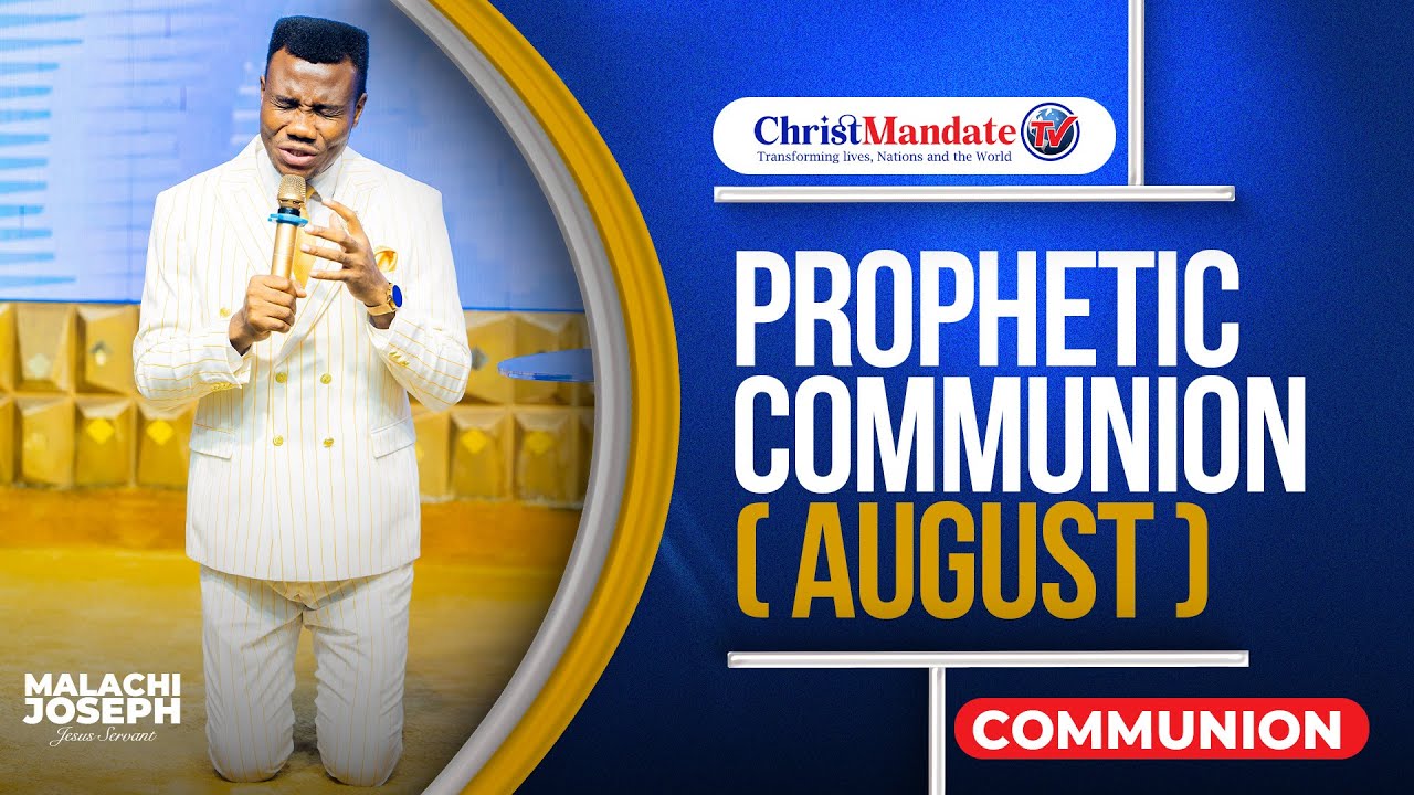 Prophetic Communion | August | Jesus Servant Malachi Joseph - YouTube