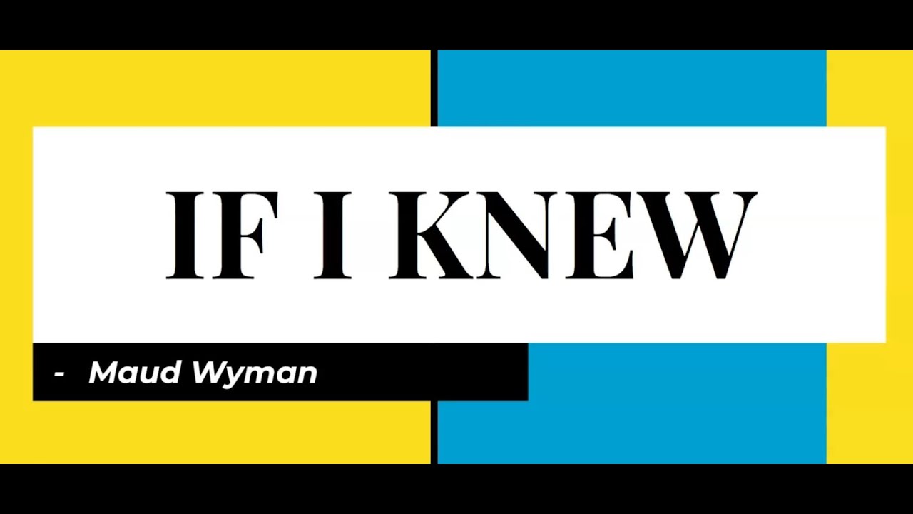 IF I KNEW || Maud Wyman || Poem || English Alive || Class-3 - YouTube