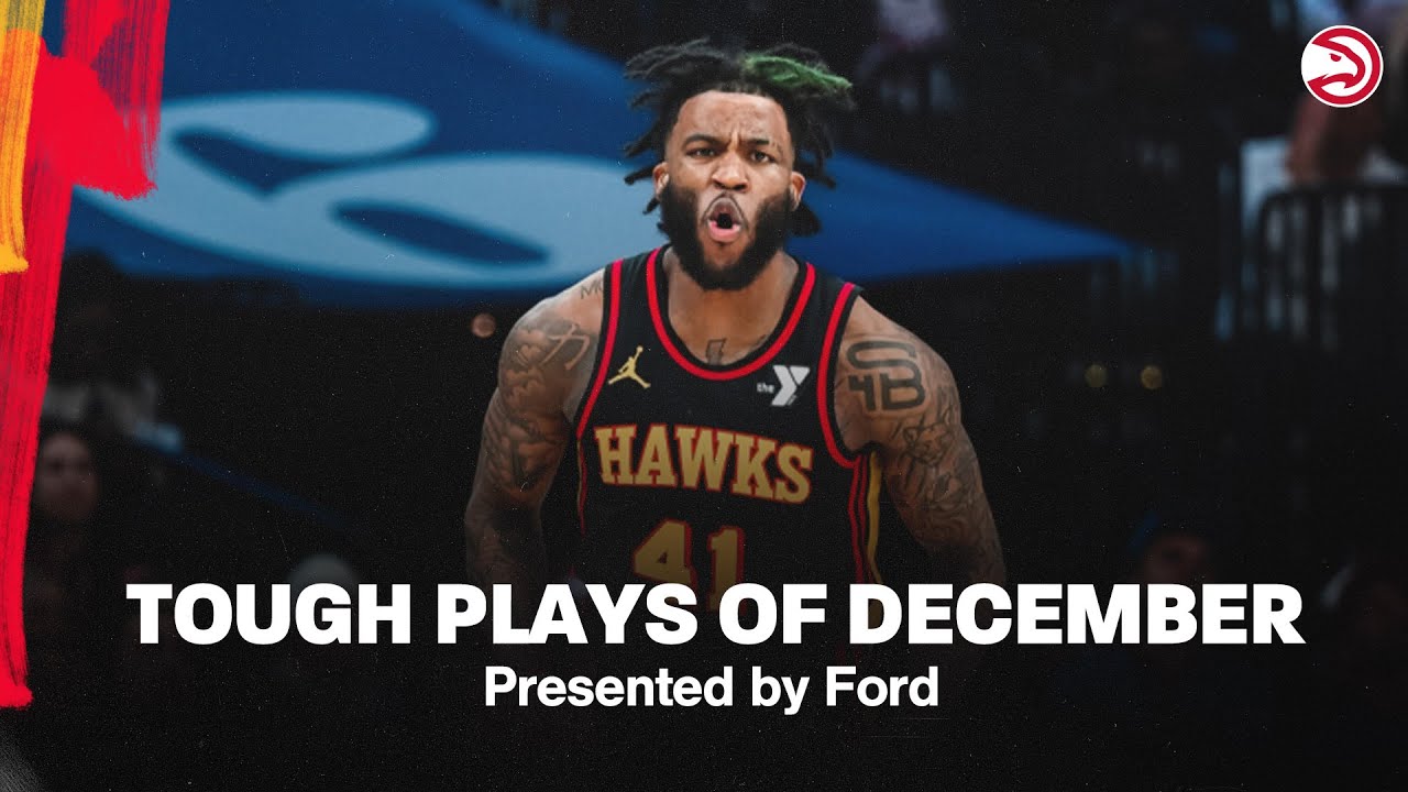 Atlanta Hawks Tough Plays for December | Presented by Ford - YouTube