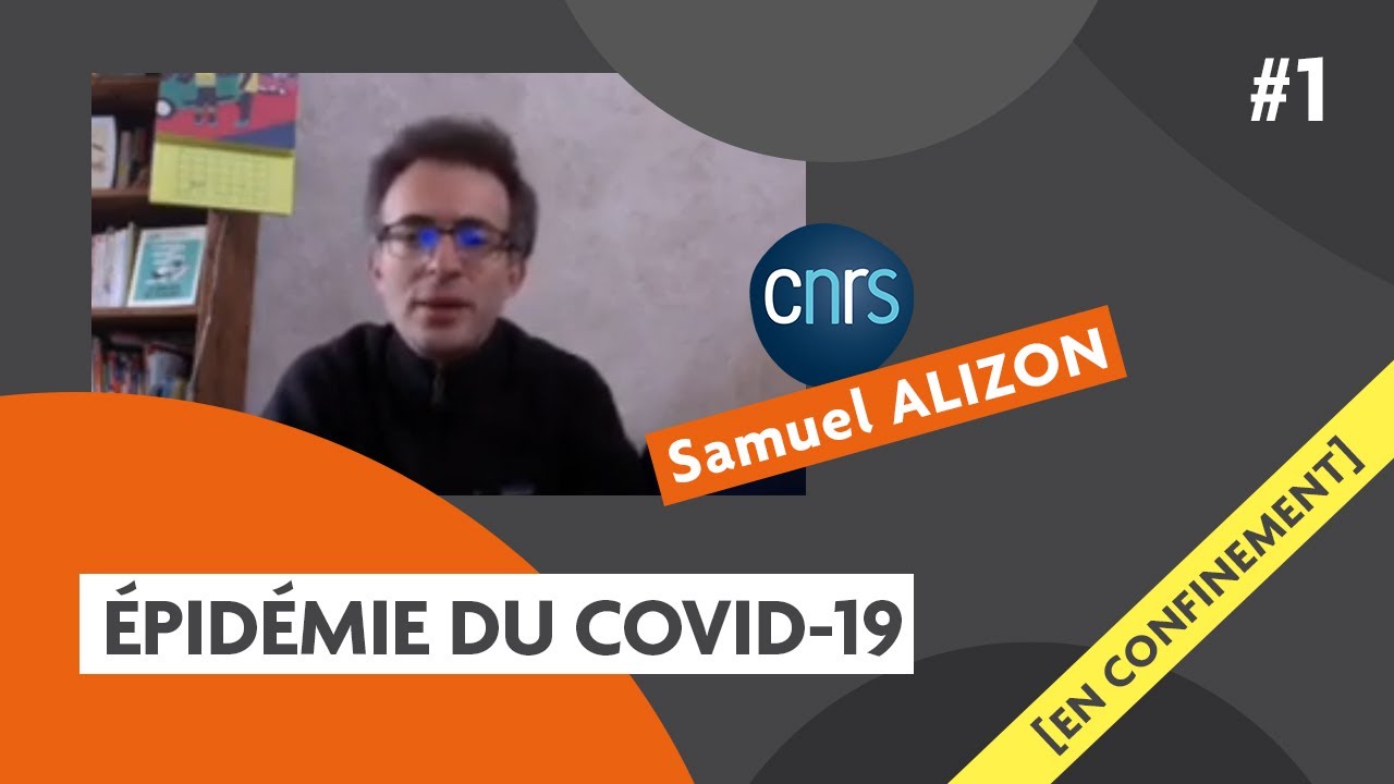 Épidémie du COVID-19, question à Samuel Alizon (DR CNRS) : Carmagnole ...