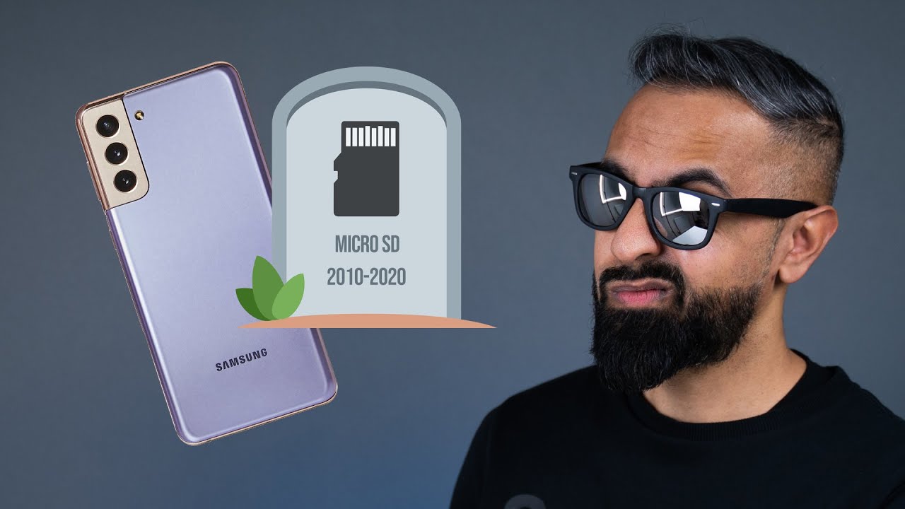 No MicroSD Slot on The Samsung Galaxy S21. WHY? - YouTube