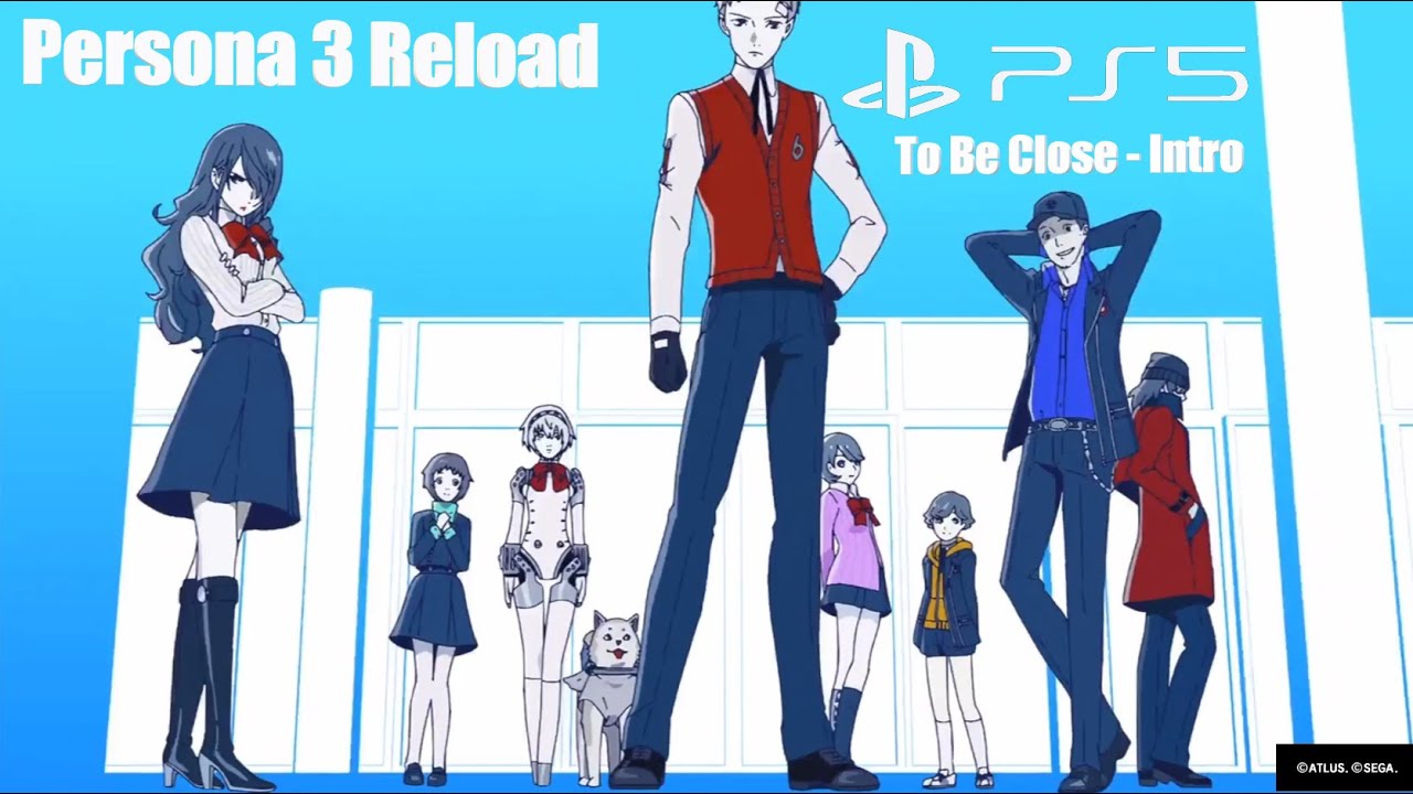 Persona 3 Intro To Be Close Reload - YouTube
