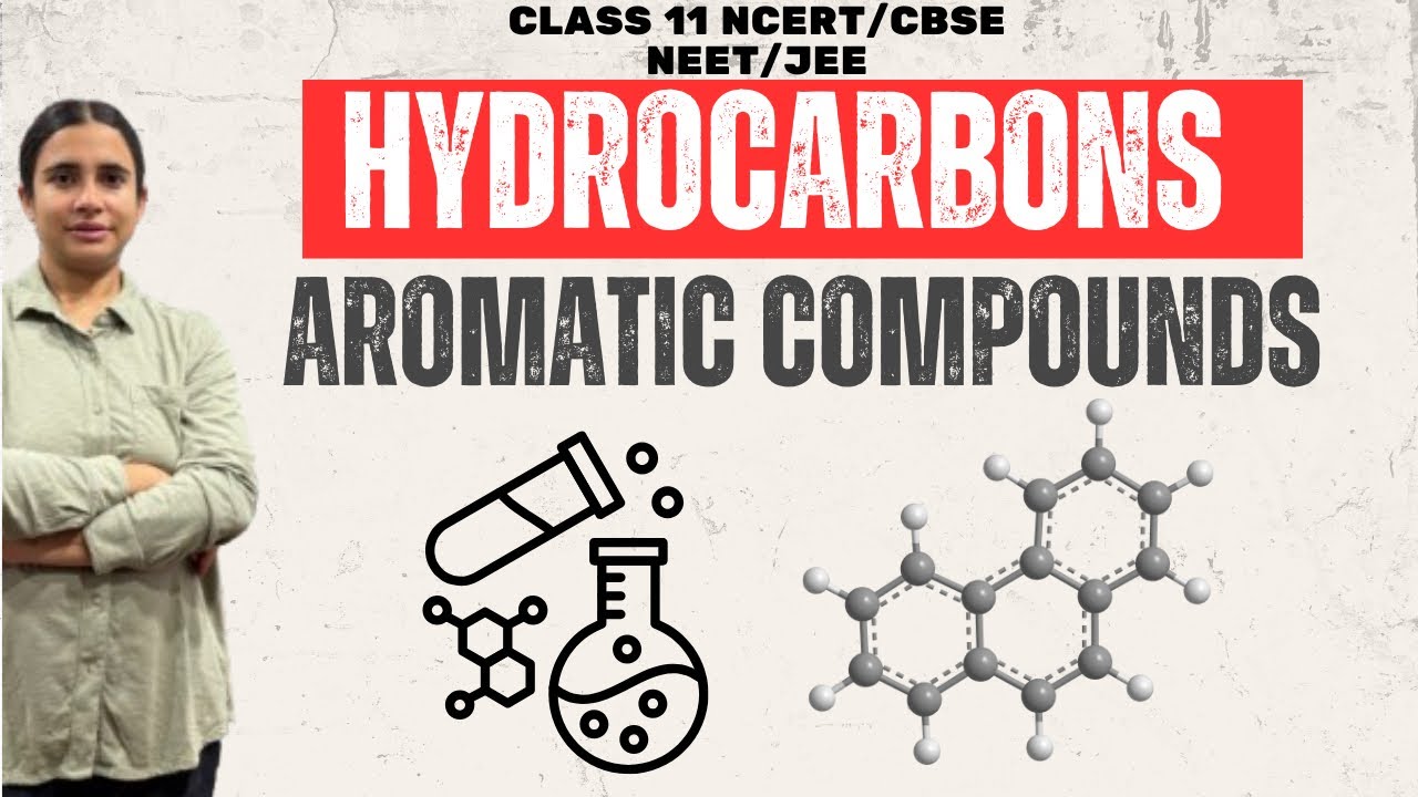Hydrocarbons|Aromatic Compounds|Class 11, 12| NCERT/ NEET/JEE - YouTube