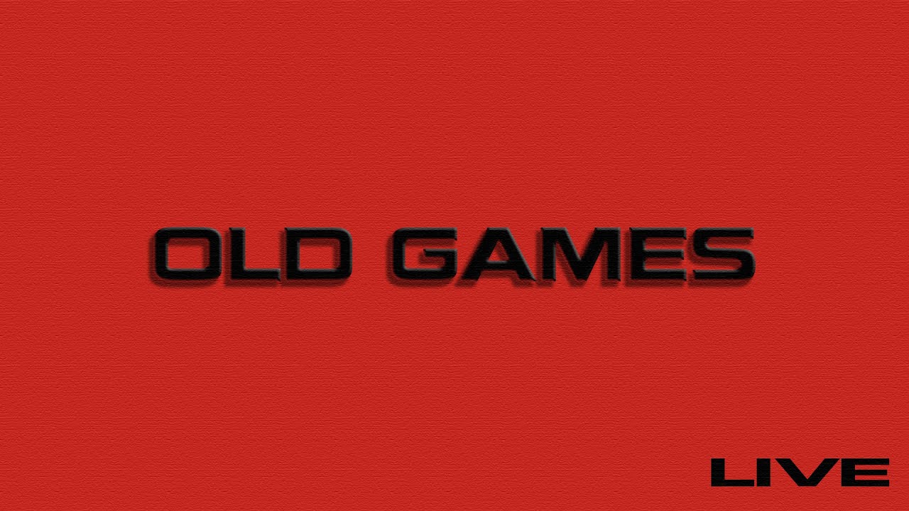 Playing Old Games | NOSTALGIA | #LIVE - YouTube