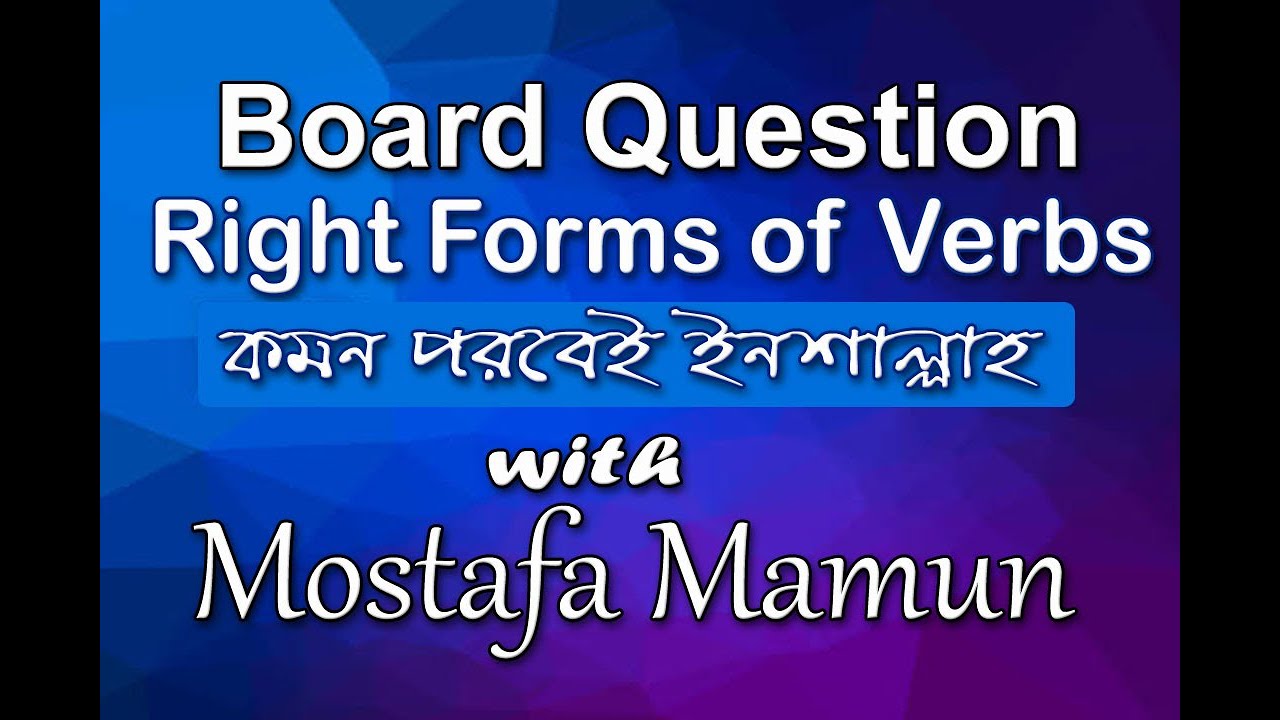 Board Question Practice on Right Forms of Verbs - YouTube