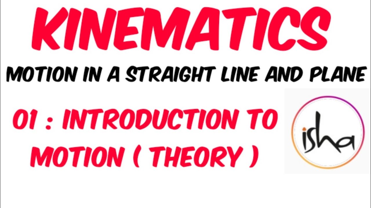 ️ KINEMATICS || EP 01 || INTRODUCTION TO MOTION (THEORY) - YouTube