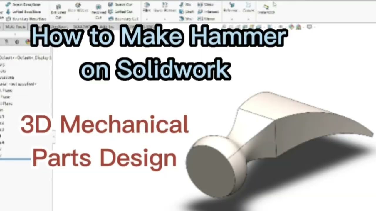 Solidworks Tutorial | How to make hammer on Solidworks | 3d Mechanical ...