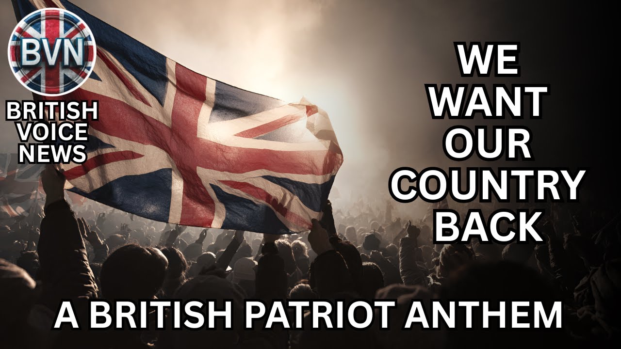 We Want Our Country Back - British Patriotic Song For True Patriots ...