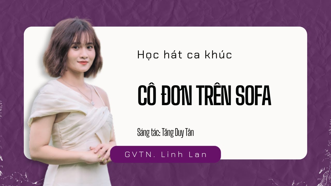 Học hát ca khúc CÔ ĐƠN TRÊN SOFA | Thanh nhạc Kul Music Academy - YouTube