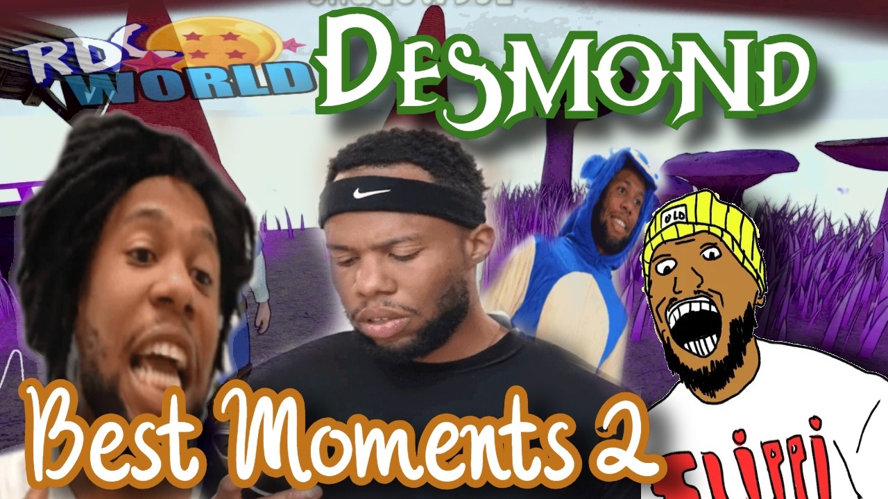 Rdcworld1 Desmond Ultimate/Best Moments 2 - YouTube