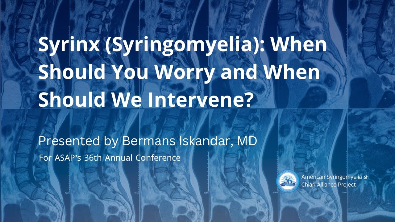 Syrinx/Syringomyelia: When Should You Worry & Intervene? -Bermans ...