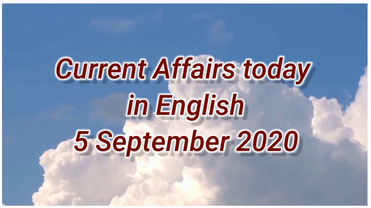 Current Affairs today in English 5 September 2020,,#DailyDose of ...
