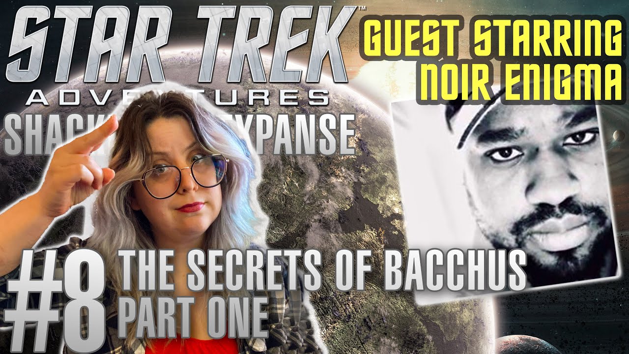 Star Trek Adventures - Shackleton Expanse - Part 8: The Secrets of ...